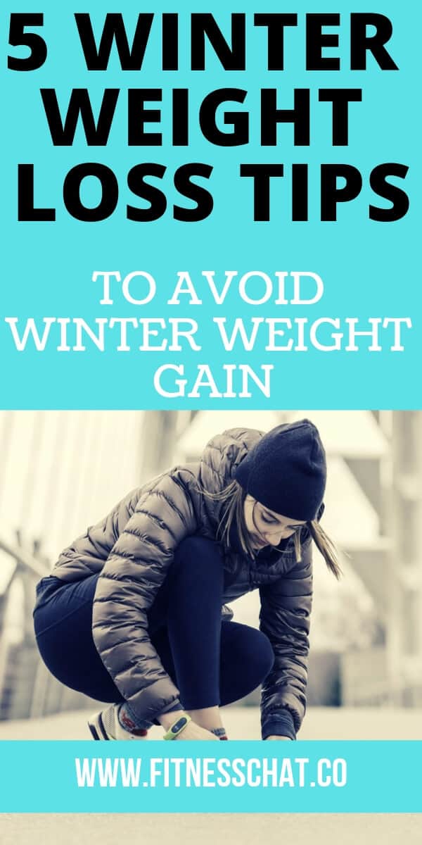9 Winter Weight Loss Tips (How to Lose Weight in Winter Effectively)