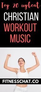 Top 20 Upbeat Christian Workout Music You Will Love