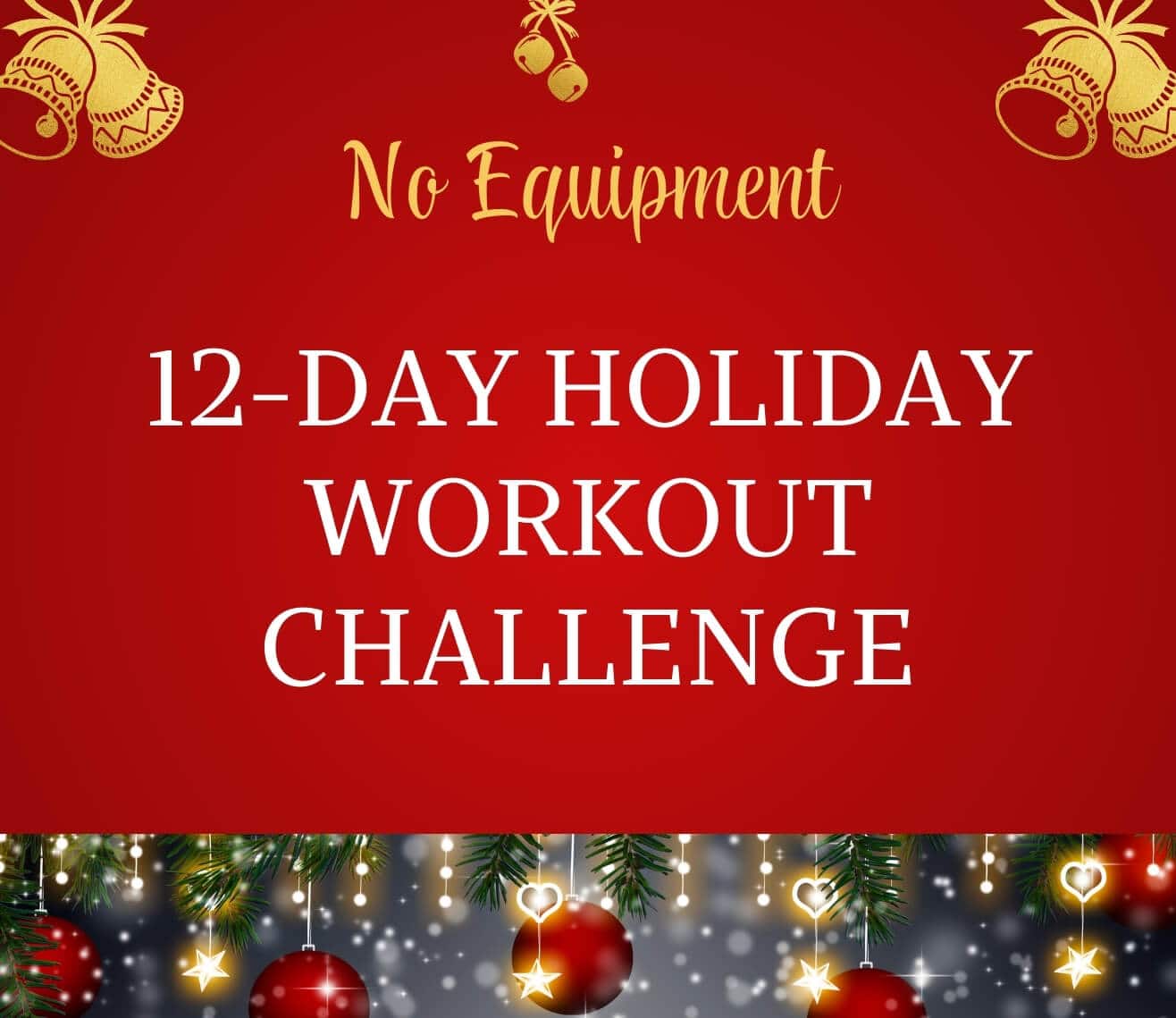 12 Days of Christmas Workout (No Equipment)